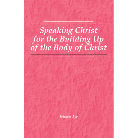 Speaking Christ for the Building Up of the Body of Christ