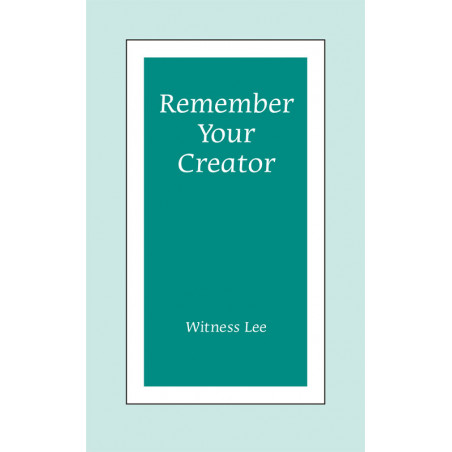 Remember Your Creator